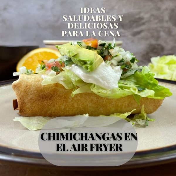 Fáciles Chimichangas de Pollo en el Air Fyer sin Grasas | Carolister ...
