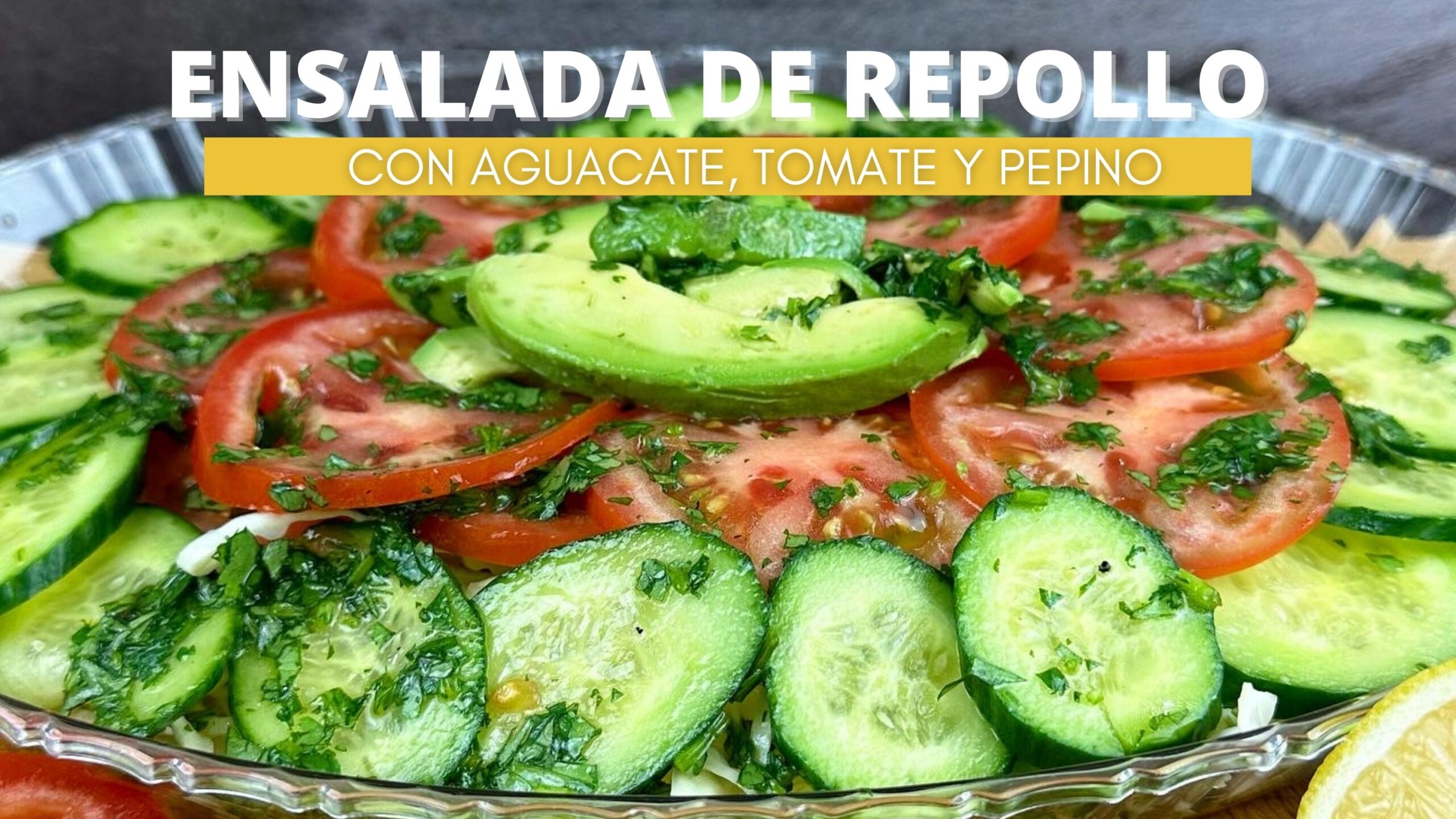 Ensalada de Repollo con Tomate, Aguacate y Pepino | Carolister Mom and Chef